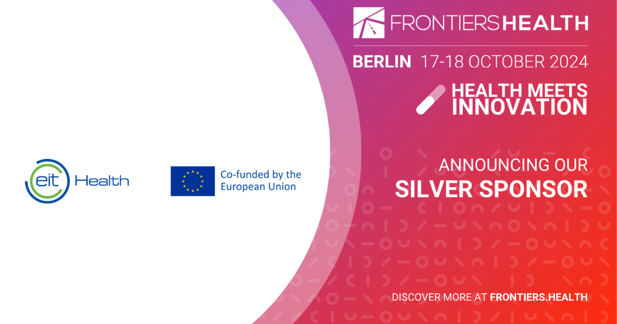 Driving Healthcare Innovation and Collaboration Across Europe: EIT Health at Frontiers Health ...